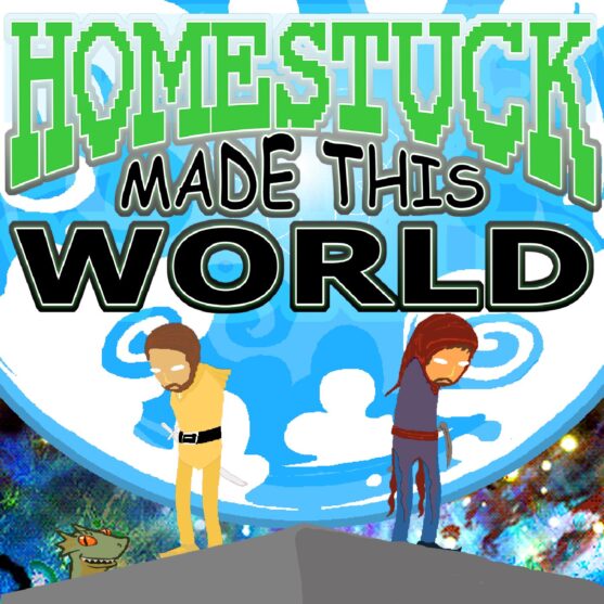 Homestuck Made This World – Ranged Touch